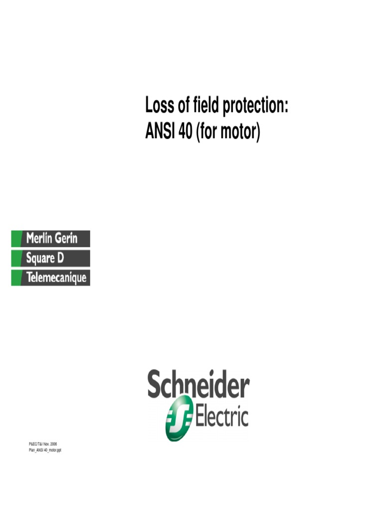 Loss of Field Protection: ANSI 40 (For Motor) : P&EC/T&i/ Nov. 2006 ...