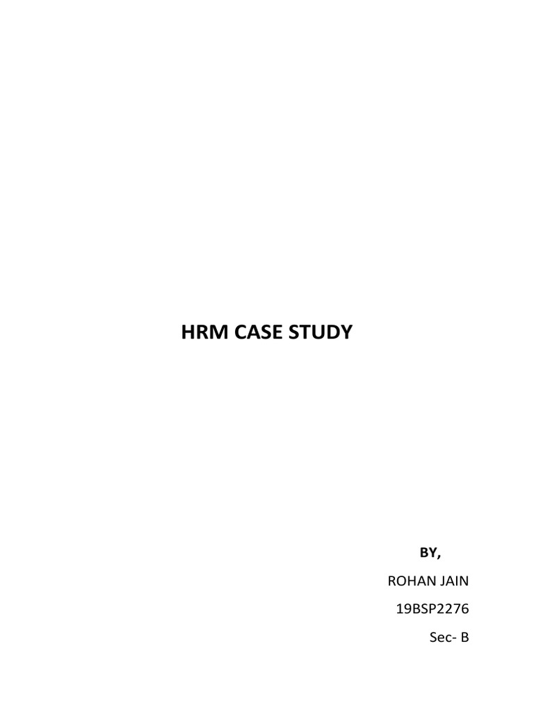 HRM Case Study Rohan | Download Free PDF | Behavioural Sciences | Business