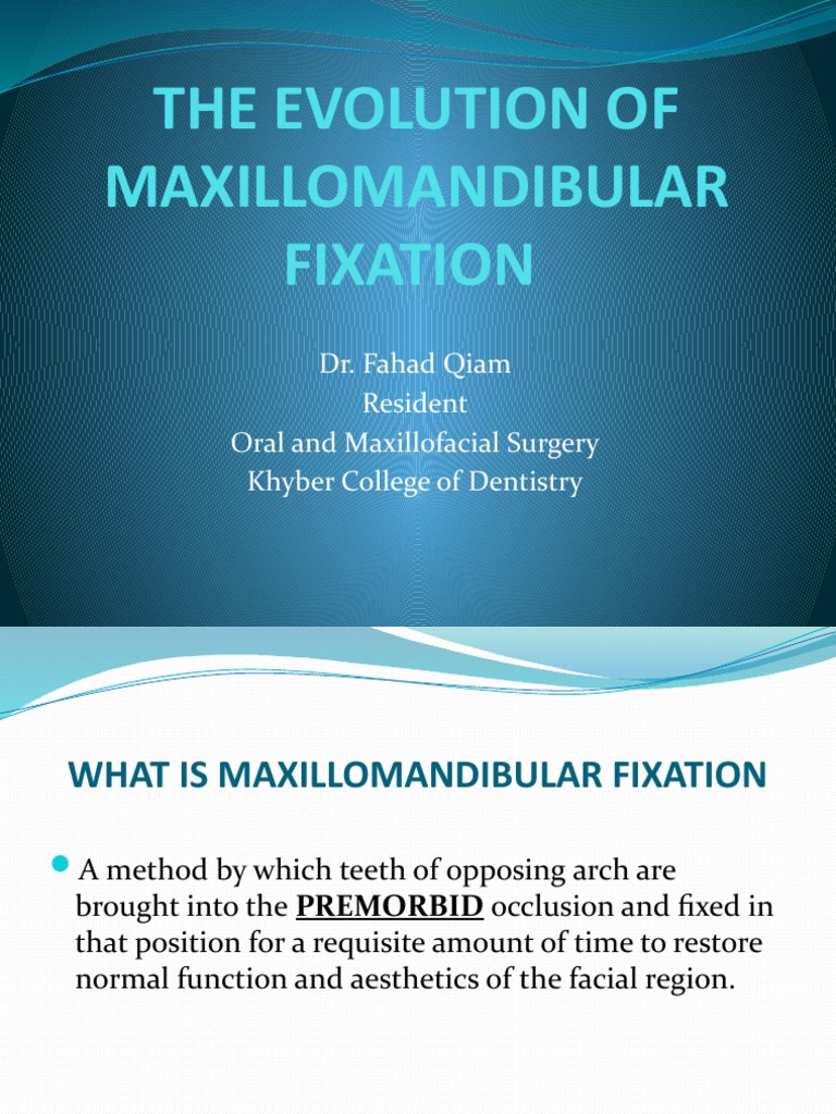Evolution of Mandibulomaxillary Fixation | PDF | Mouth | Dentistry Branches