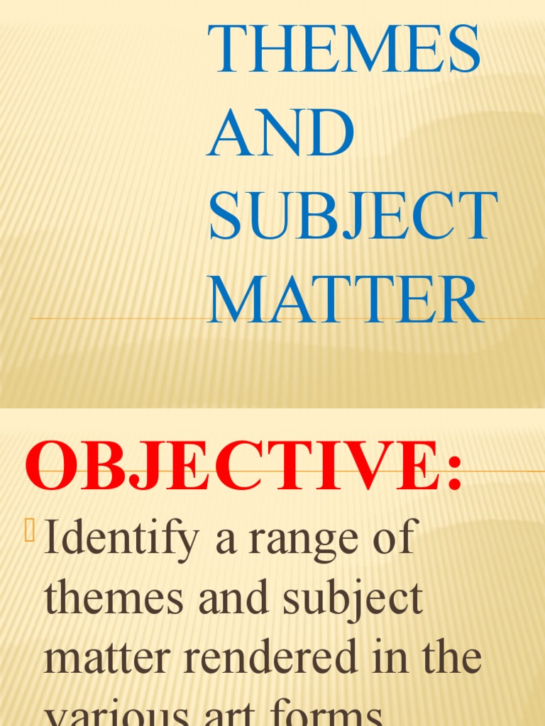 Themes and Subject Matter | PDF | Social Science