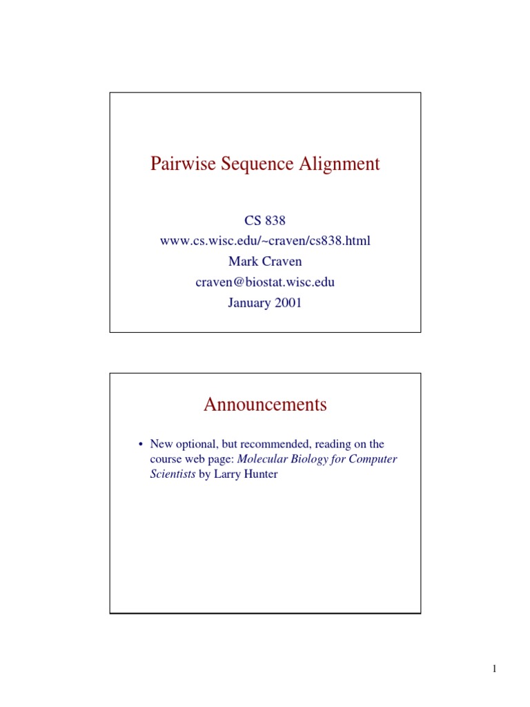 Pairwise Sequence Alignment: CS 838 WWW - Cs.wisc - Edu/ Craven/cs838.html Mark Craven Craven ...