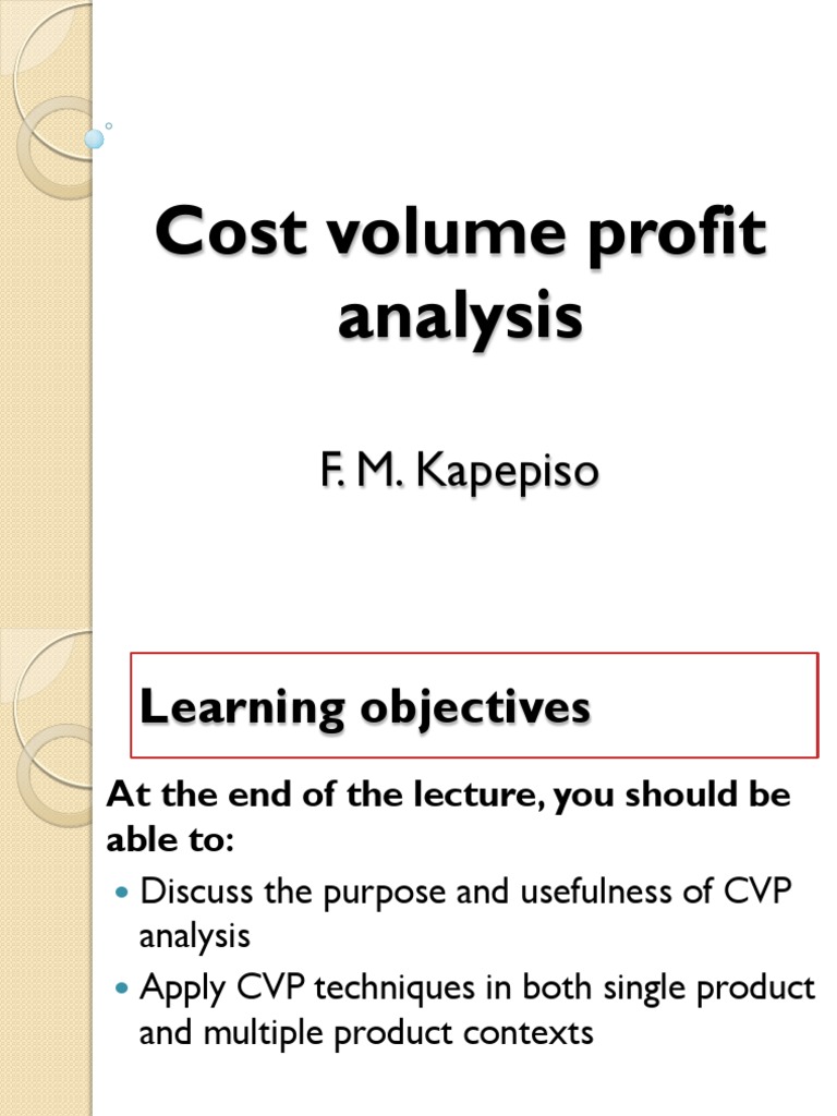 Cost Volume Profit Analysis: F. M. Kapepiso | PDF | Microeconomics ...