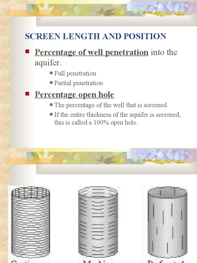 Screen Length and Position: Percentage of Well Penetration Into The ...