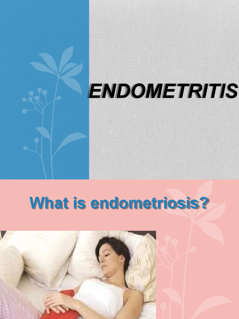 ENDOMETRITIS | PDF | Health Sciences | Diseases And Disorders