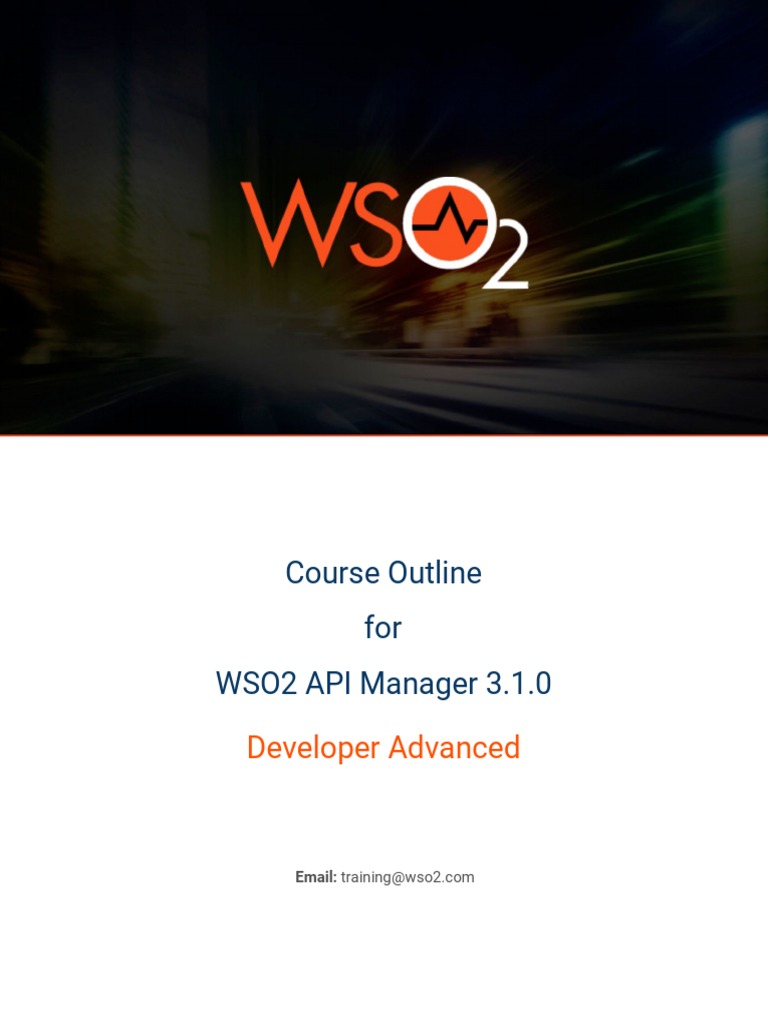 Course Outline For WSO2 API Manager 3.1.0: Developer Advanced | PDF | Application Programming ...