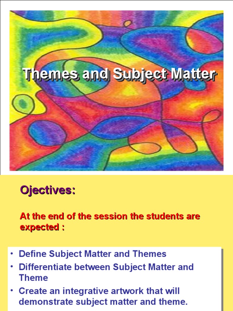 Lesson 9-Themes and Subject Matter | PDF | Abstract Art | Psychological ...