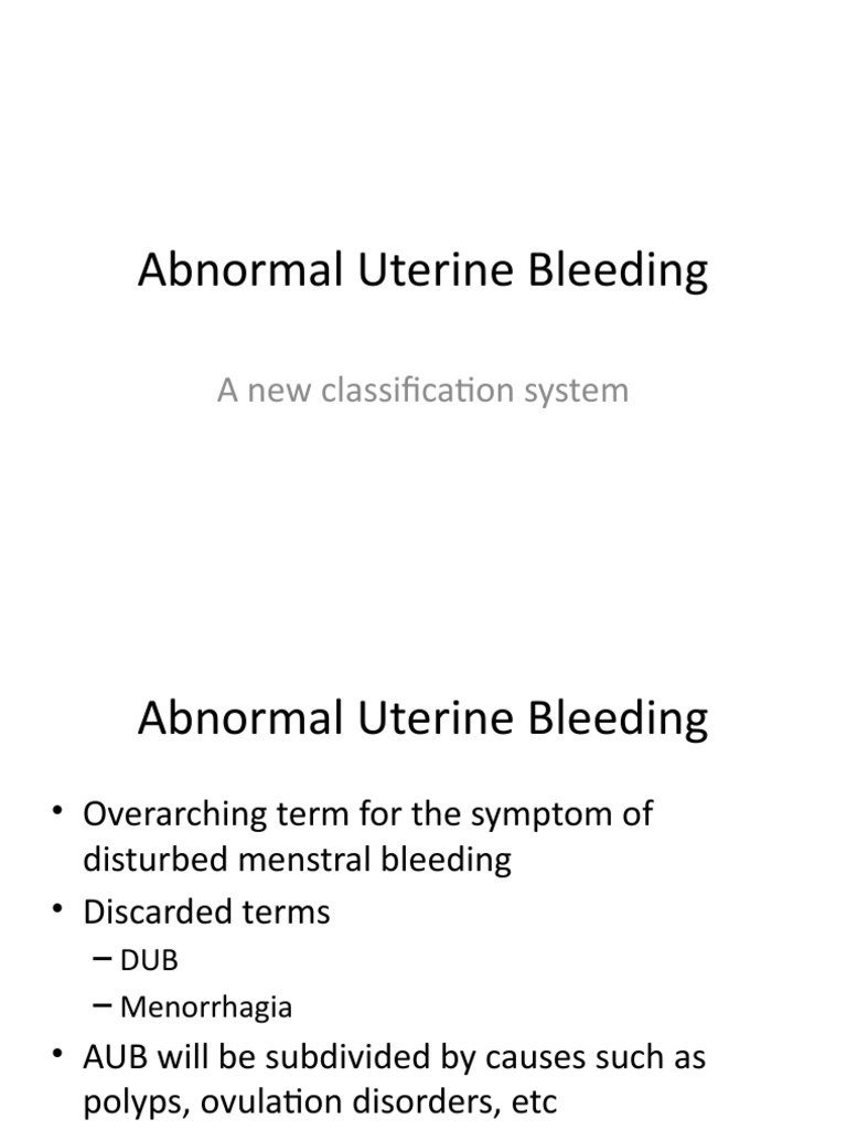 A New Classification System for Abnormal Uterine Bleeding: Introducing ...
