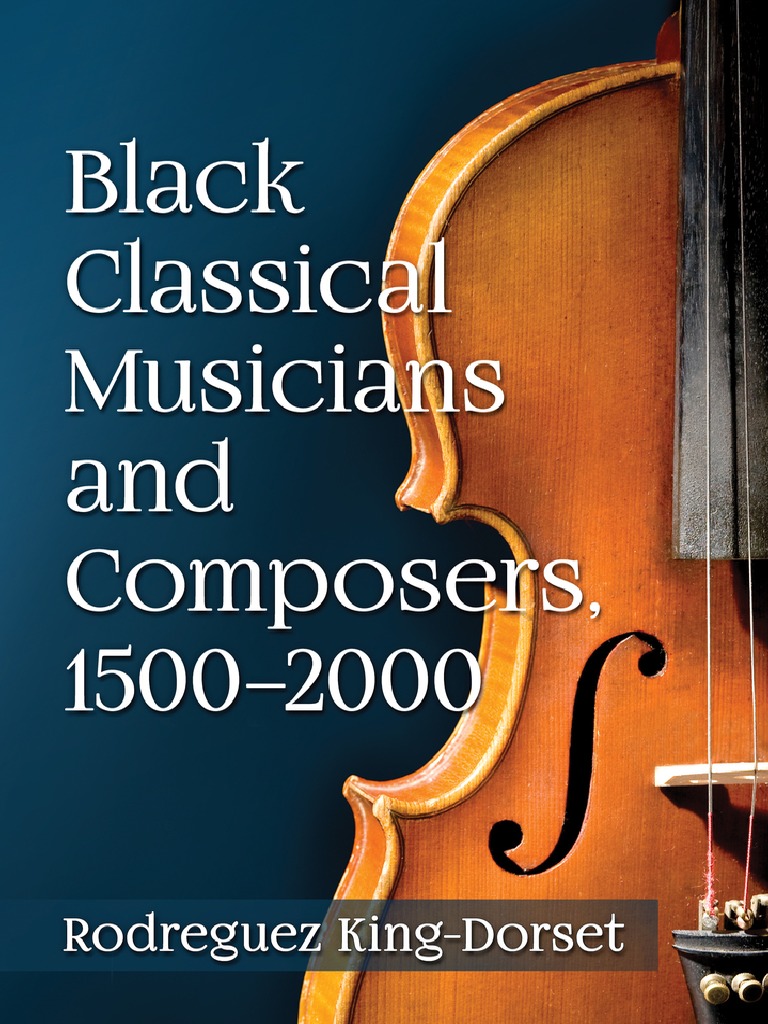 Black Classical Musicians and Composers, 1500-2000 | PDF | Slavery ...