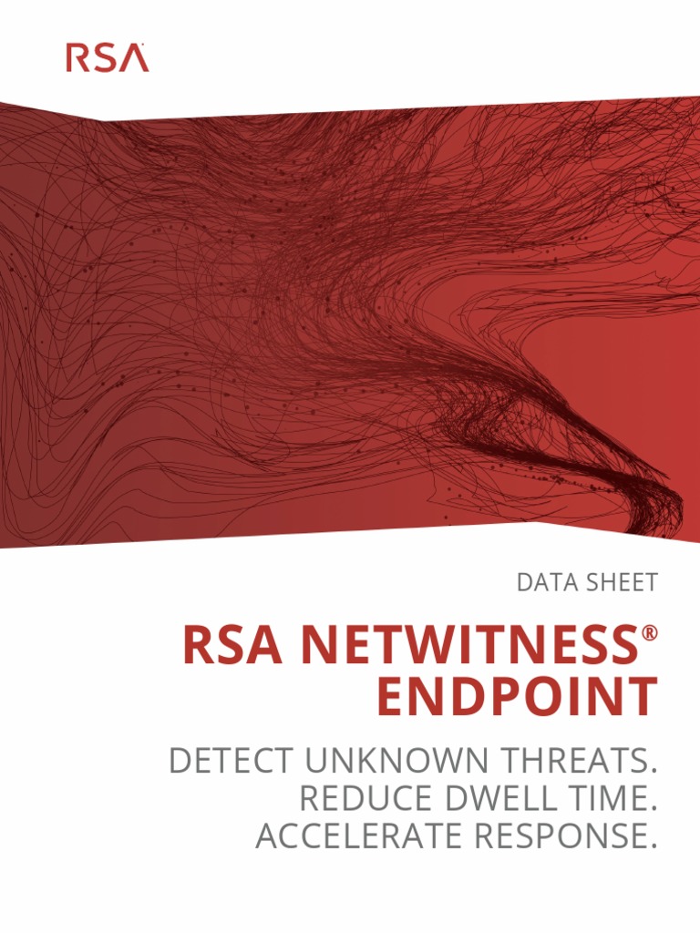 Rsa Netwitness Endpoint: Detect Unknown Threats. Reduce Dwell Time ...