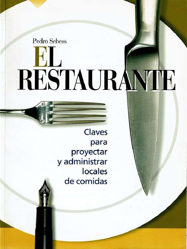 Z El Restaurante - Claves para Proyectar y Administrar Locales de Comidas - Pedro Sebess (2 ...
