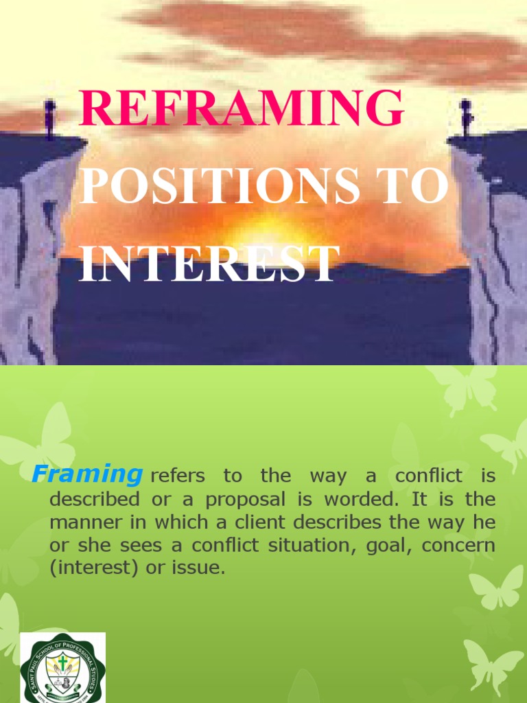 2ND Reframing Positions To Interest | PDF | Mediation | Conflict (Process)