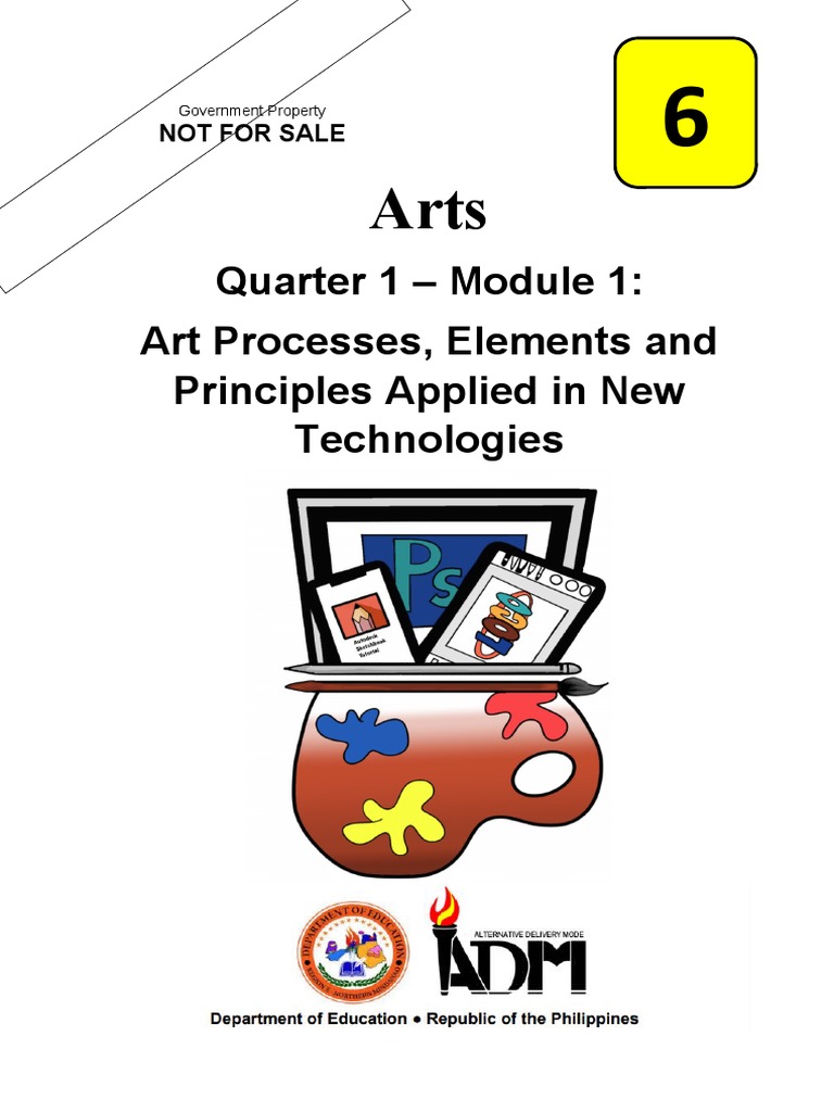 Quarter 1 - Module 1: Art Processes, Elements and Principles Applied in ...