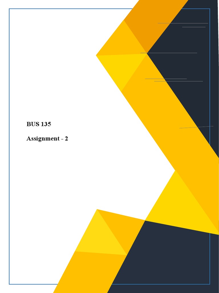 (Assignment - 2) Bus 135, Sec - 07, Name - Shibly Sadik, ID ... (Assignment - 2) Bus 135, Sec - 07, Name - Shibly Sadik, ID ...