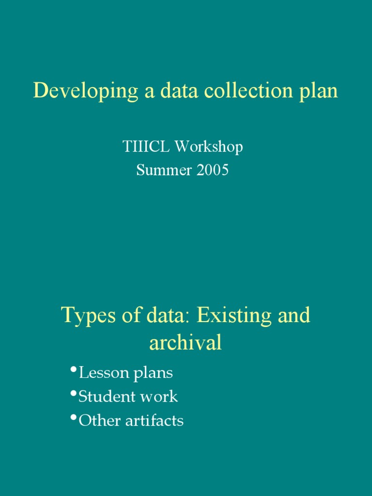 Developing A Data Collection Plan: TIIICL Workshop Summer 2005 | PDF