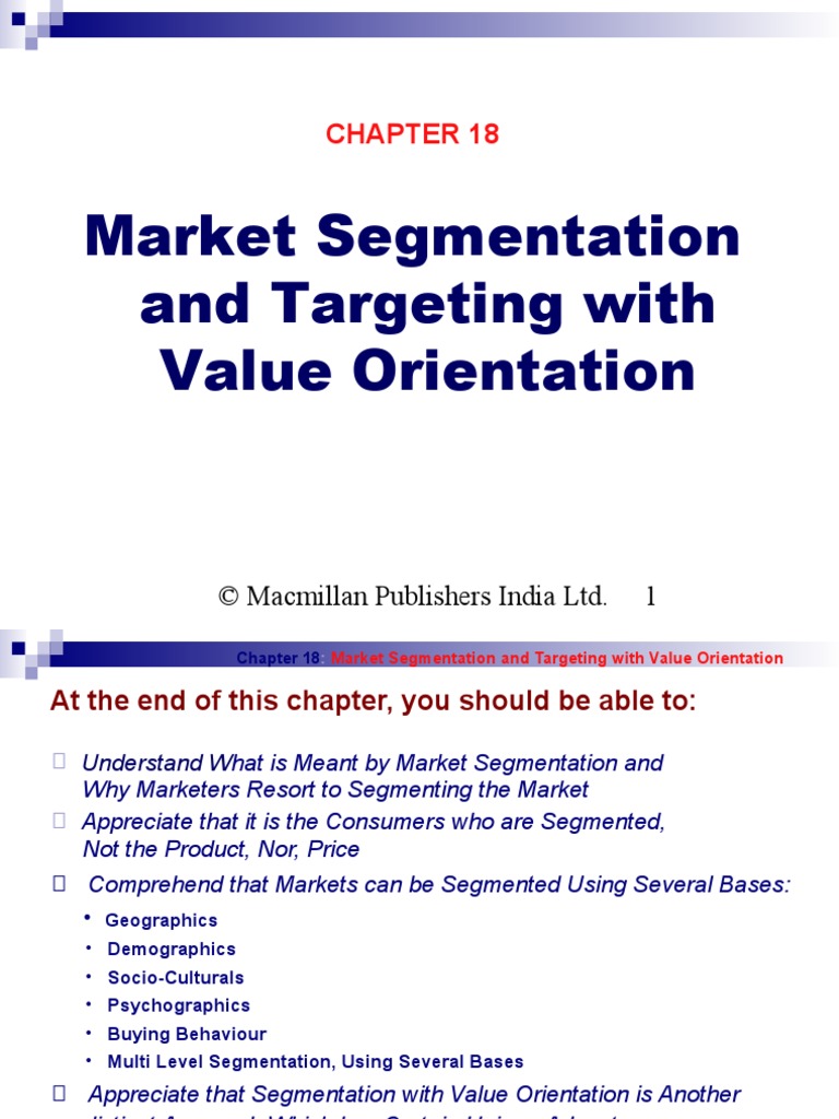 Market Segmentation and Targeting With Value Orientation: © Macmillan ...