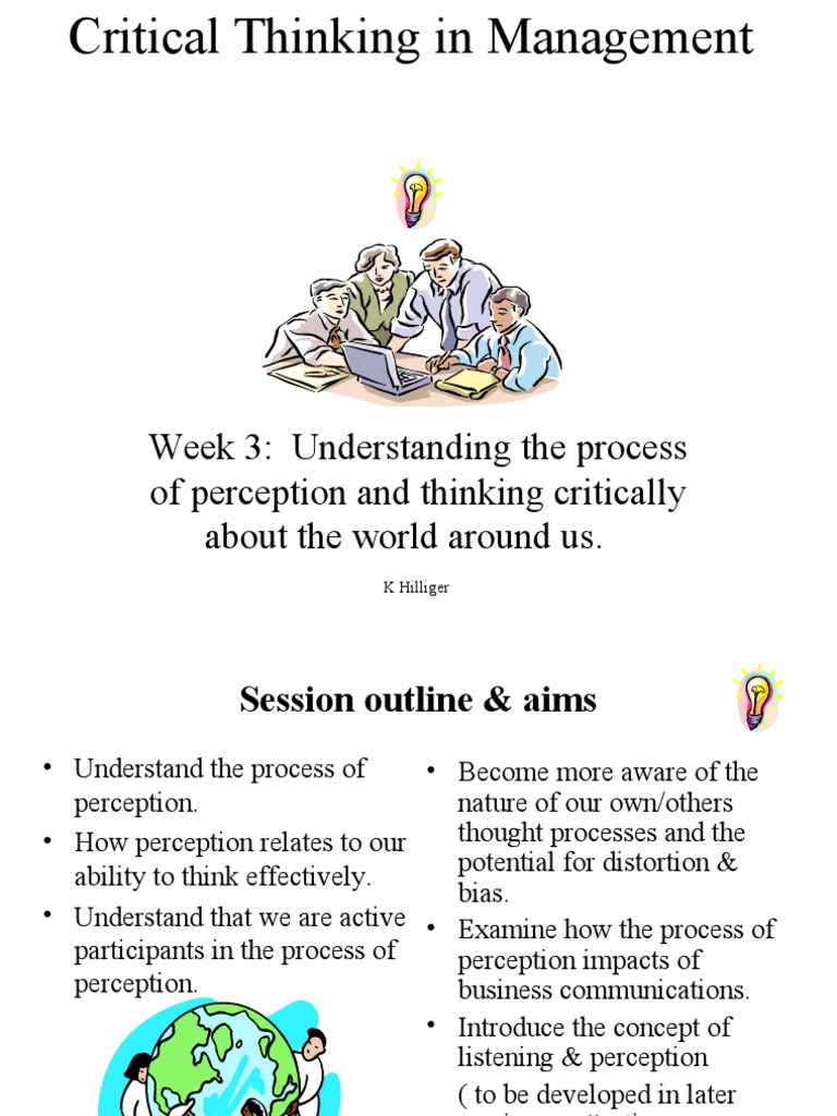Week 3: Understanding The Process of Perception and Thinking Critically ...