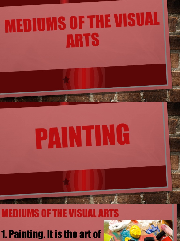 Mediums of The Visual Arts | PDF | Paintings | Drawing