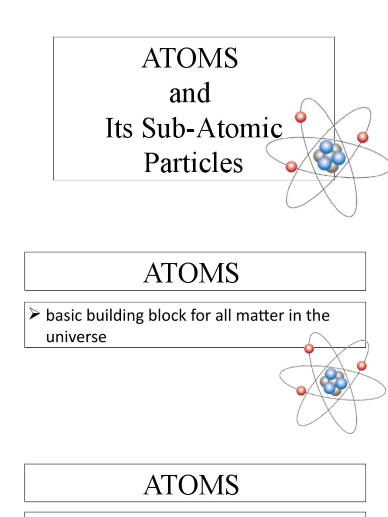 Atom and Its Subatomic Particles | PDF