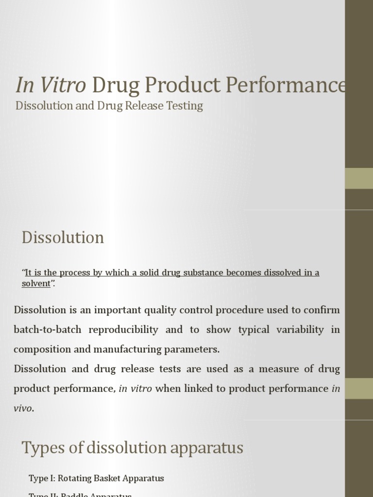 In Vitro Drug Product Performance: Dissolution and Drug Release Testing ...