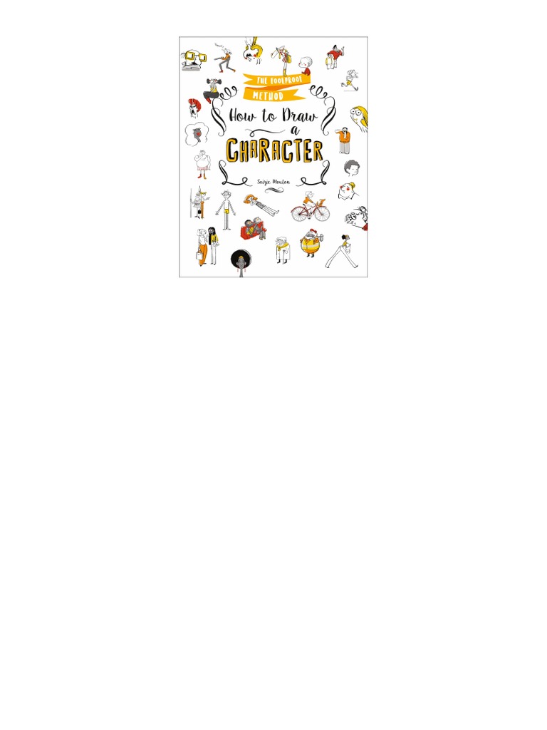 How To Draw A Character The Foolproof Method by Soizic Mouton | PDF
