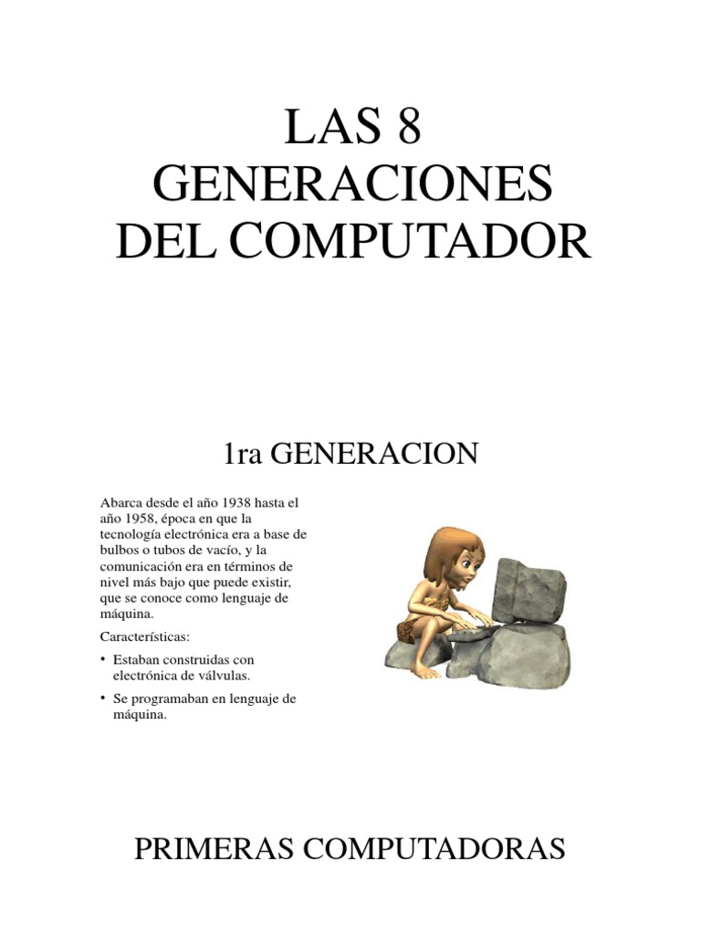 Las 8 Generaciones Del Computador | PDF | Circuito integrado | Hardware de la computadora