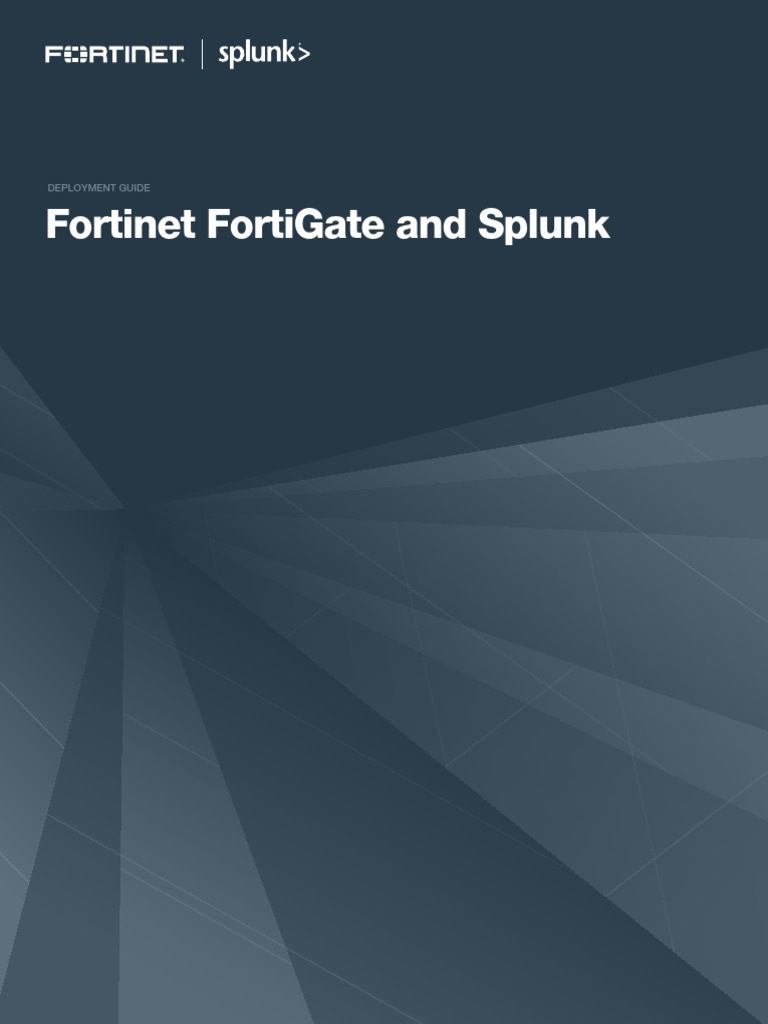 Fortinet Fortigate and Splunk: Deployment Guide | PDF | Cloud Computing ...