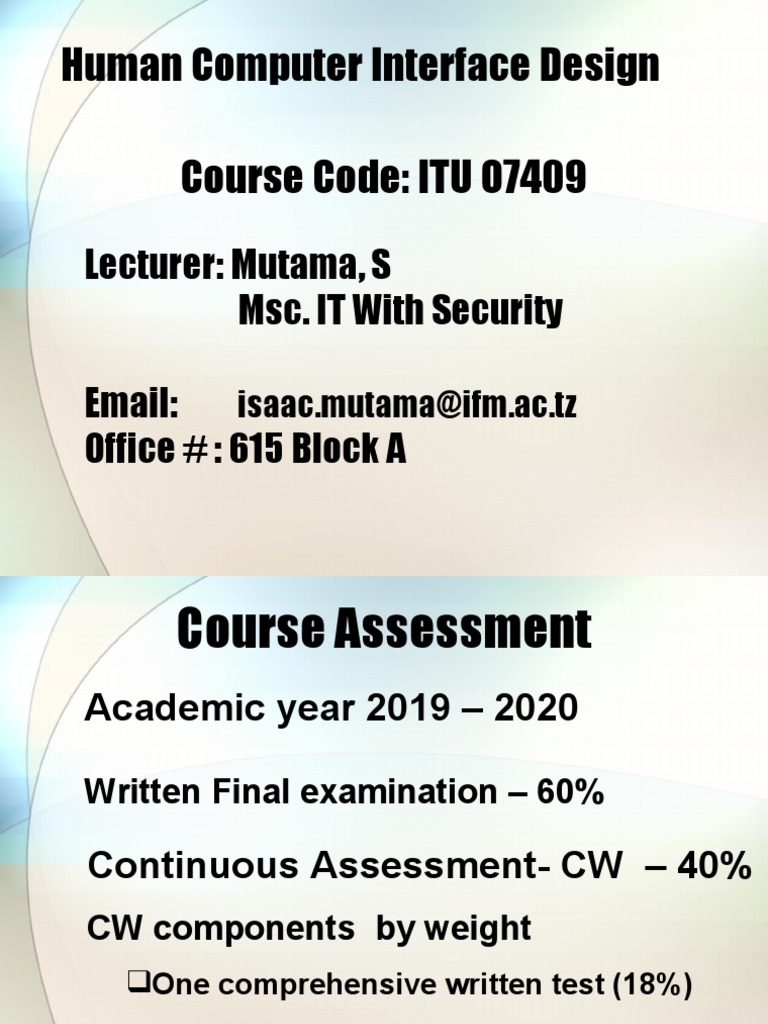 Human Computer Interface Design: Lecturer: Mutama, S Msc. IT With ...