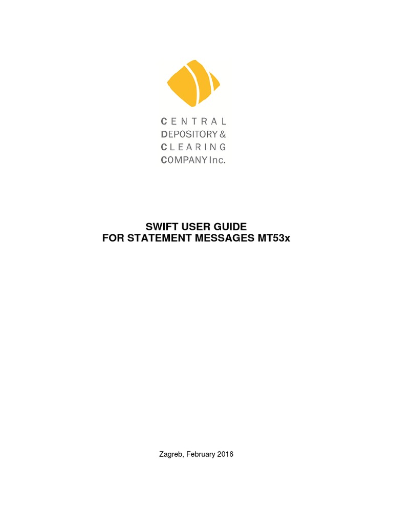 Swift User Guide For Statement Messages Mt53X: Zagreb, February 2016 ...