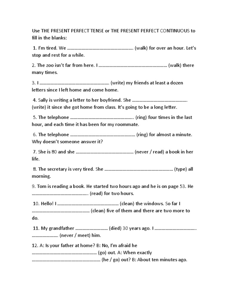 Use THE PRESENT PERFECT TENSE or THE PRESENT PERFECT CONTINUOUS To Fill ...