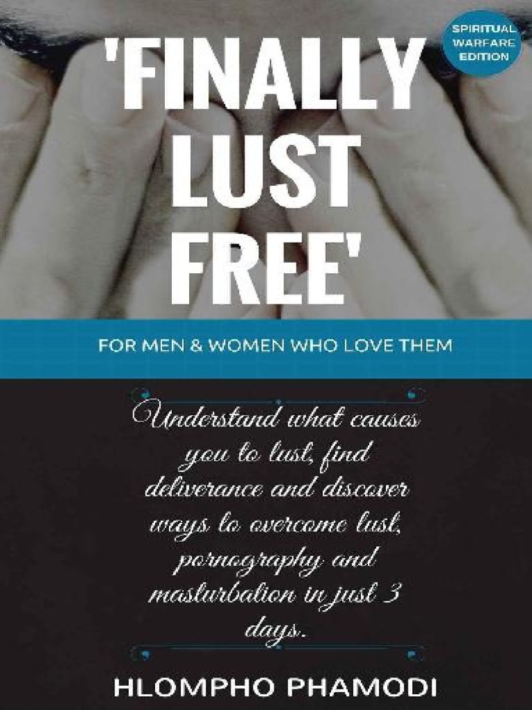 FINALLY LUST FREE LL Hlompho Phamodi LL StartNOW Channel | PDF | Lust ...