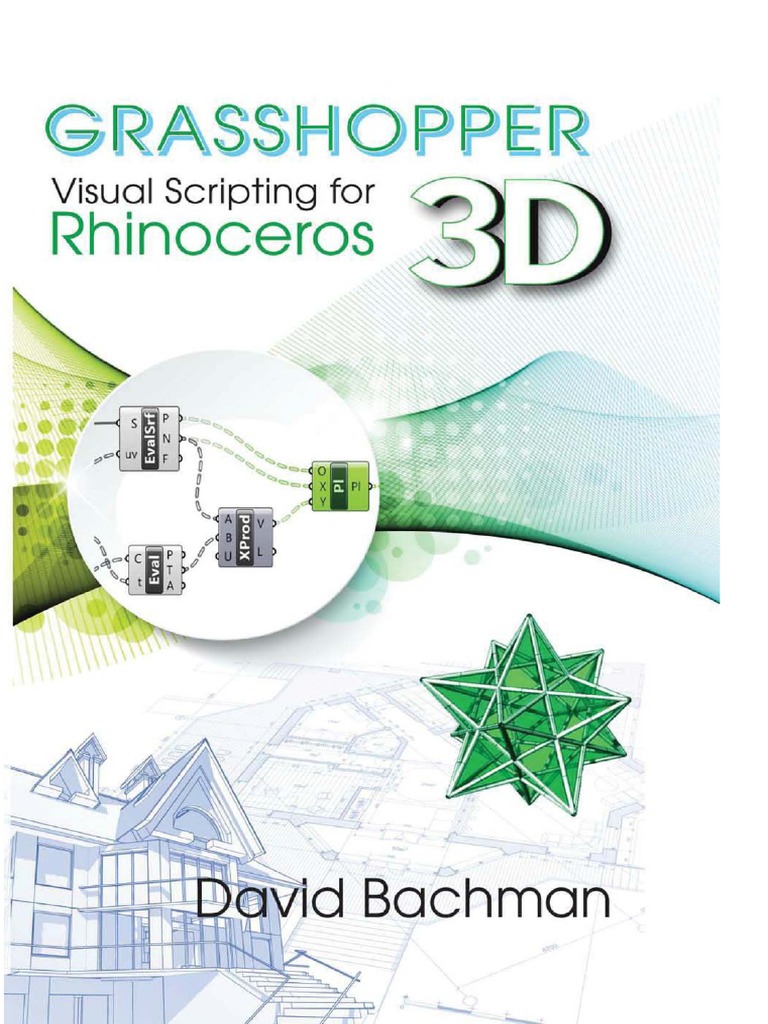 Grasshopper Visual Scripting For Rhinoceros 3d By Bachman David Pdf Pdf 