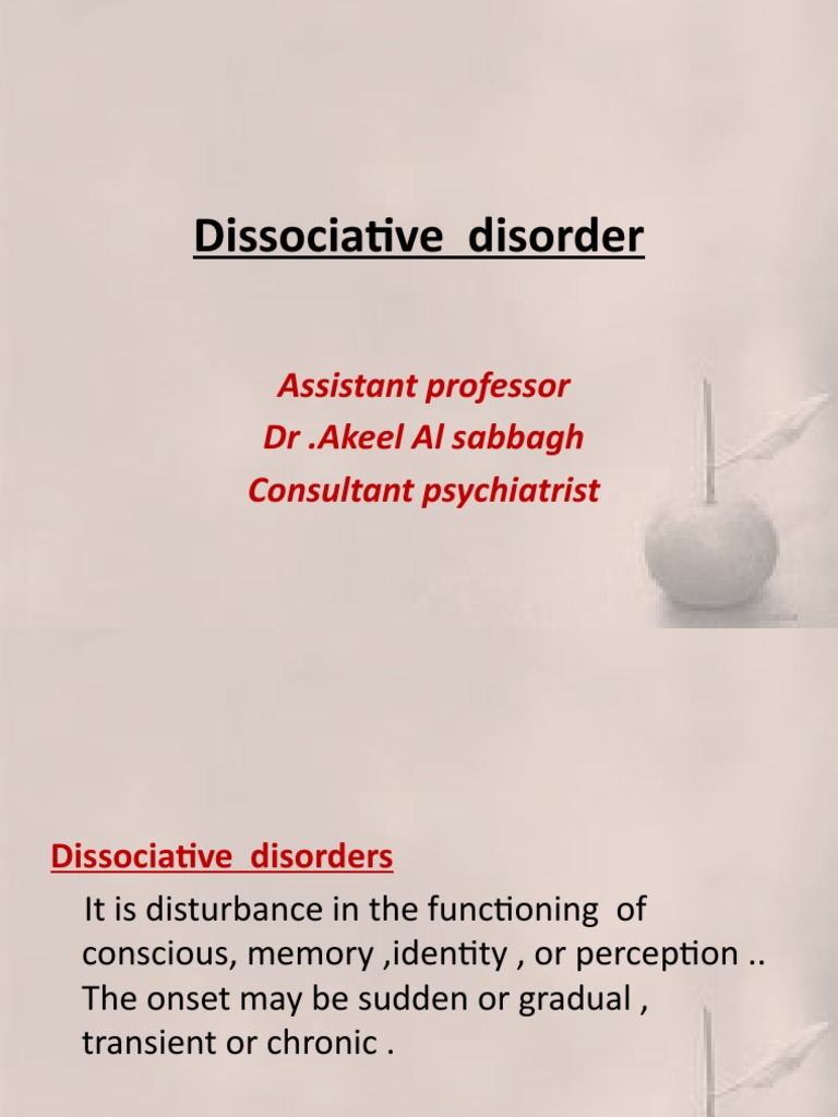 Dissociative Disorder: Assistant Professor DR .Akeel Al Sabbagh ...