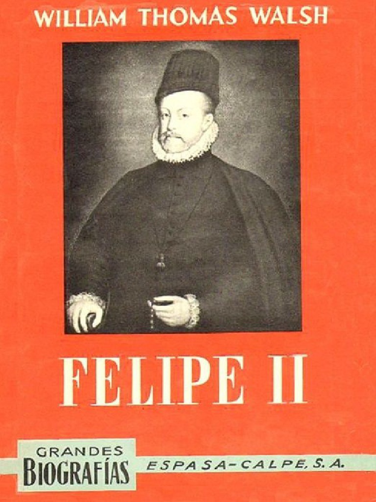 Felipe II de William Thomas Walsh | PDF