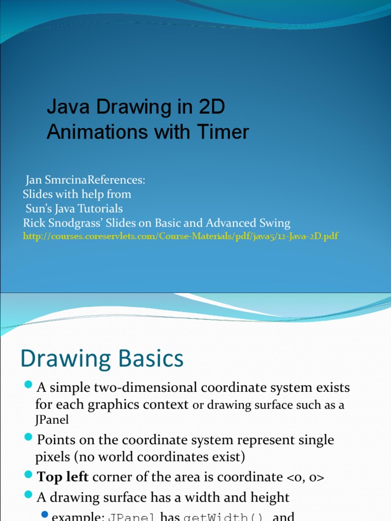 Java Drawing in 2D Animations With Timer | PDF | Typefaces | Shape Java Drawing in 2D Animations With Timer | PDF | Typefaces | Shape