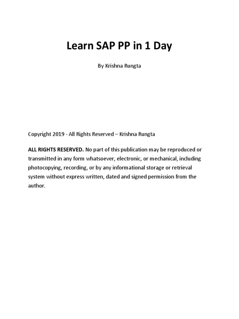 Learn SAP PP in 1 Day: ALL RIGHTS RESERVED. No Part of This Publication ...