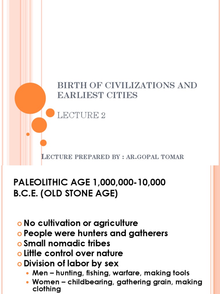 Birth of Civilizations and Earliest Cities: Ecture Prepared BY AR Gopal ...