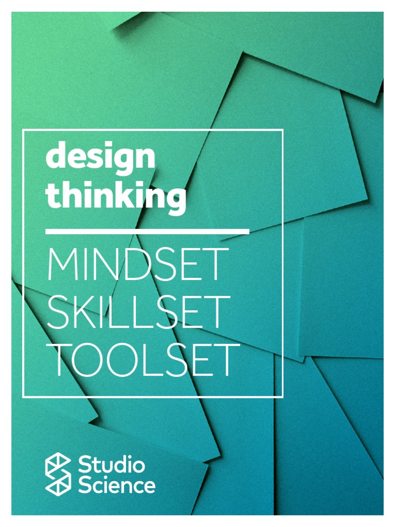 Design Thinking: Mindset, Skillset, Toolset | PDF | Design Thinking ...