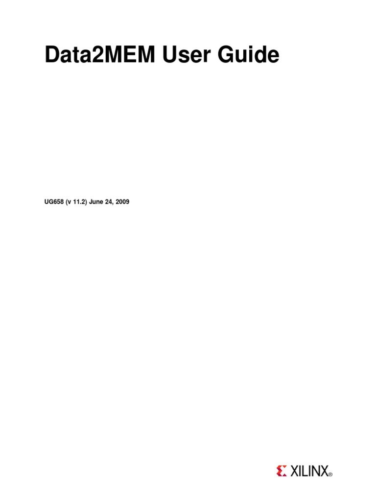 Data2MEM User Guide: UG658 (V 11.2) June 24, 2009 | PDF | Field Programmable Gate Array | Random ...