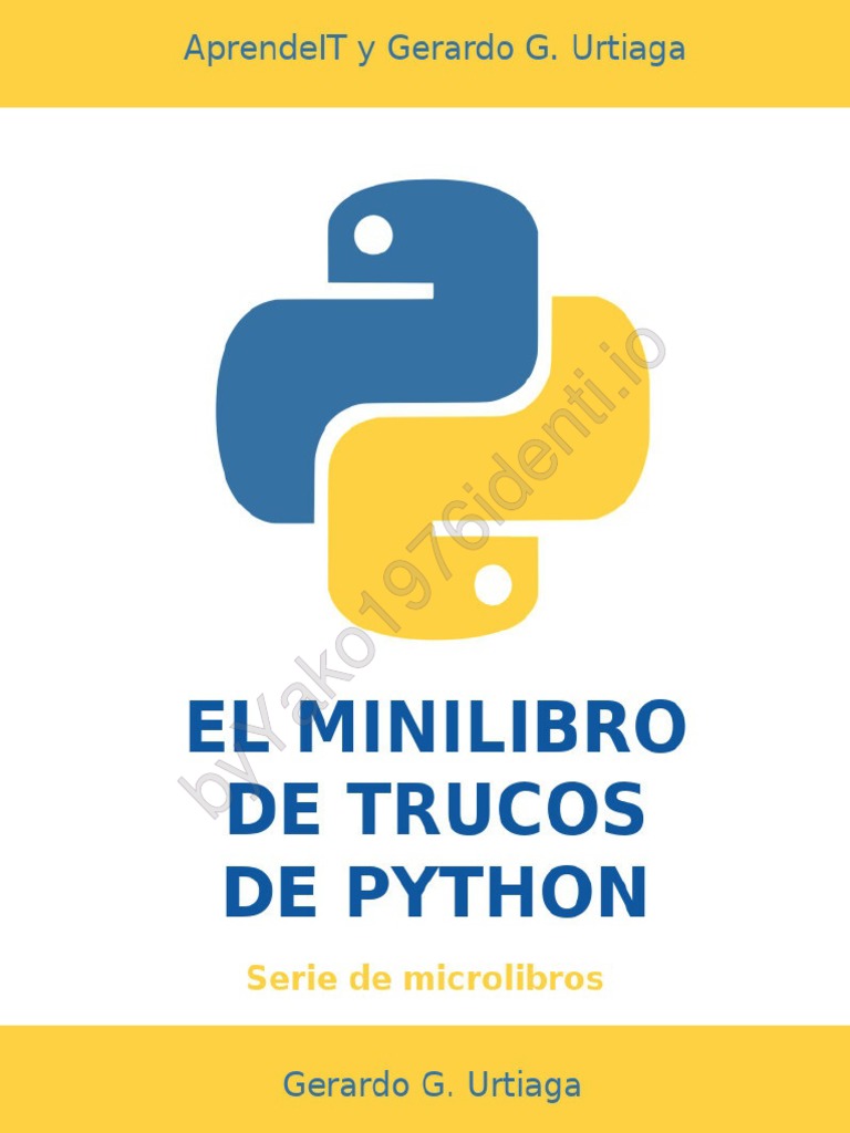 El Minilibro de Trucos de Python - Todos Los Ejemplos de Código para Mejorar Tus Scripts PDF ...