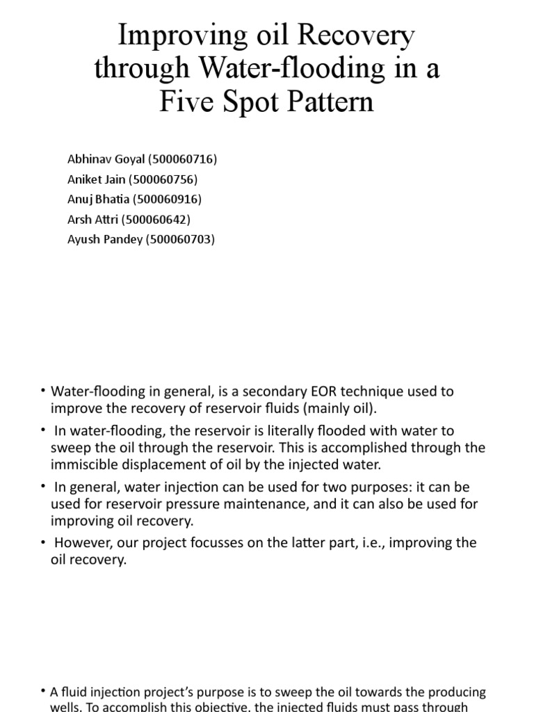 Improving Oil Recovery Through Water-Flooding in A Five Spot Pattern ...