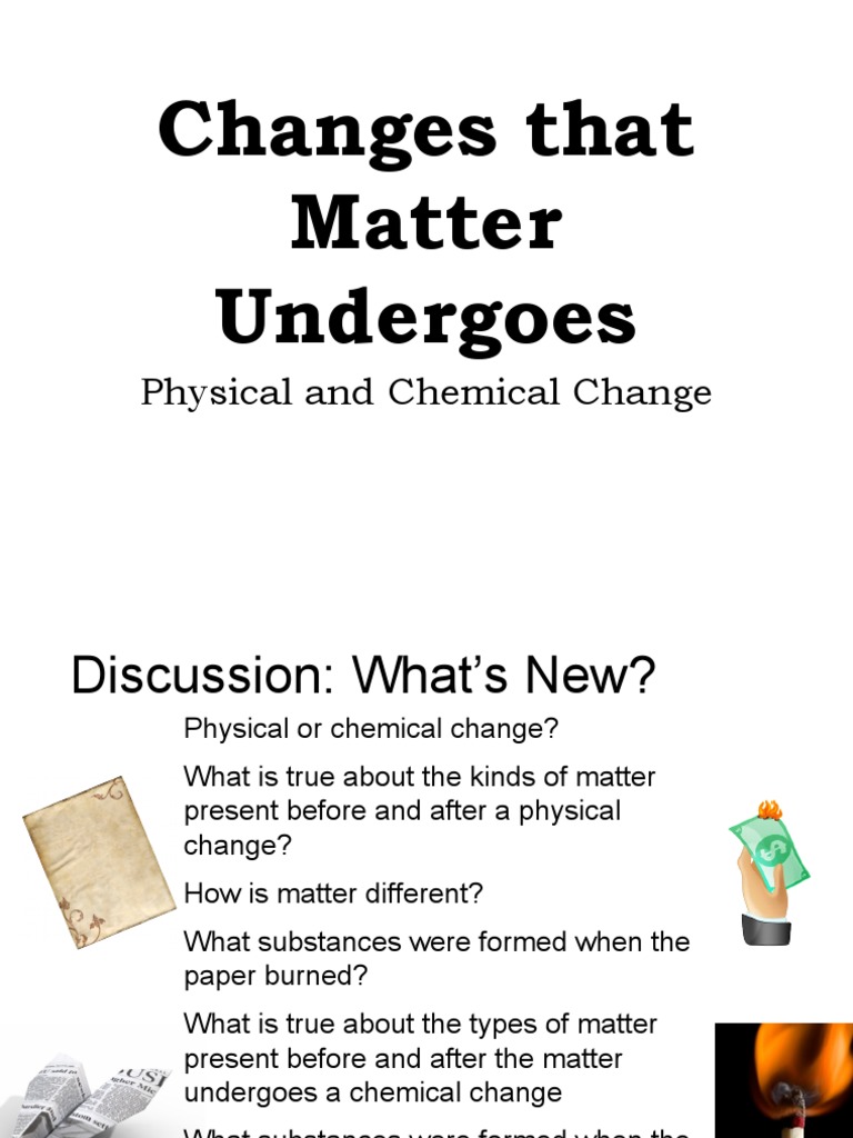 Changes That Matter Undergoes: Physical and Chemical Change | PDF ...