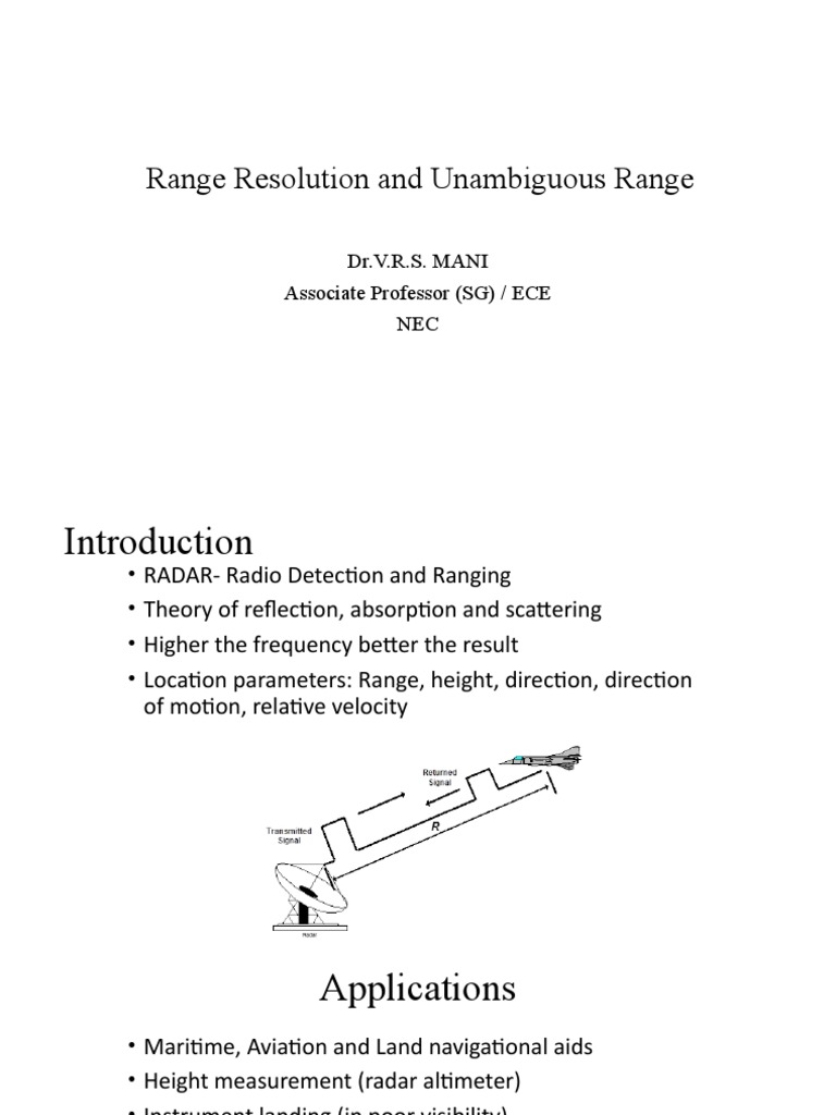 Range Resolution and Unambiguous Range: Dr.V.R.S. MANI Associate ...
