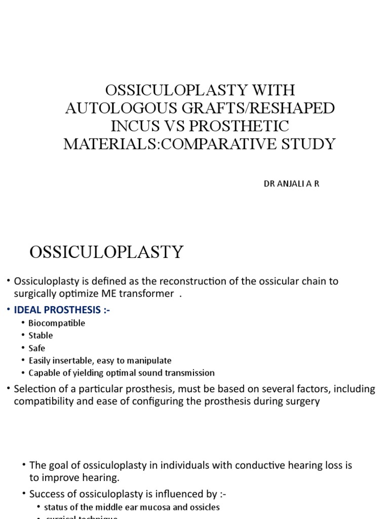 Ossiculoplasty With Autologous Grafts/Reshaped Incus Vs Prosthetic ...
