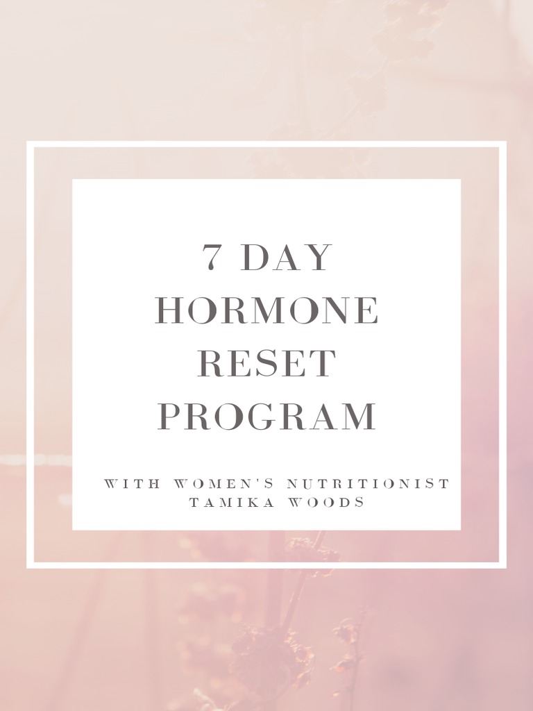 7 Day Hormone Reset Guide | PDF | Premenstrual Syndrome | Leaf Vegetable