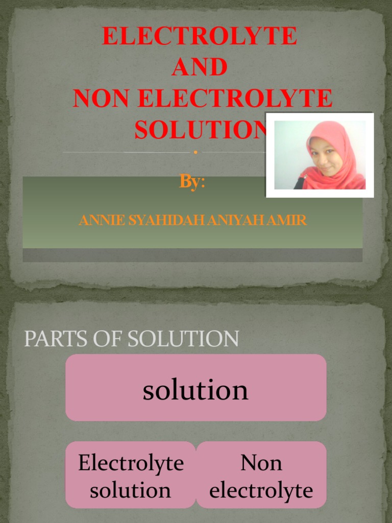 Electrolyte and Non Electrolyte Solution | PDF | Physical Chemistry | Ion