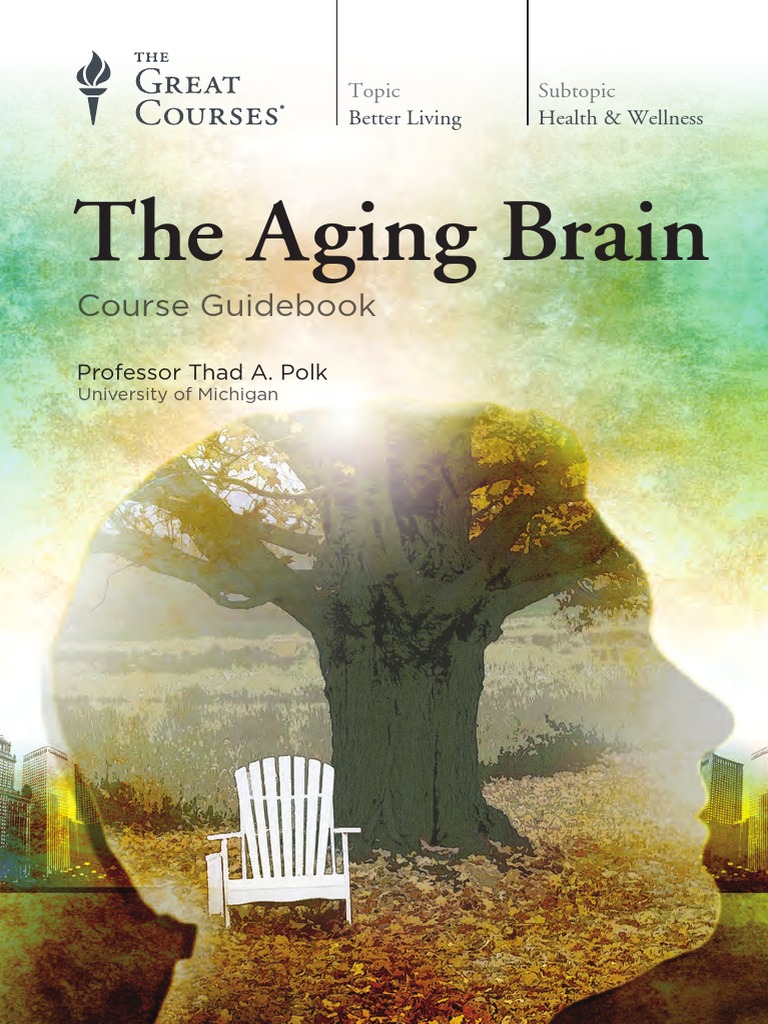 The Aging Brain: Course Guidebook | PDF | Memory | Ageing