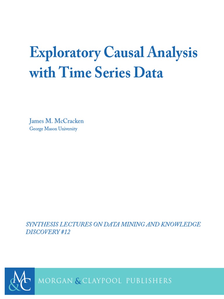 Exploratory Causal Analysis With Time Series Data - James M. McCracken (Morgan & Claypool, 2016 ...