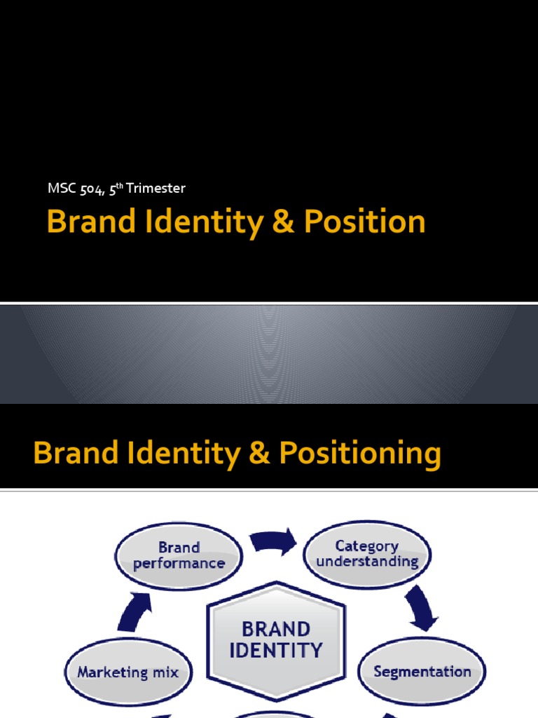 Brand Identity & Position | PDF | Brand | Credibility