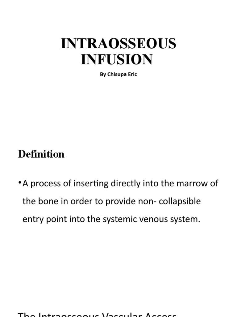 Intraosseous Infusion: by Chisupa Eric | PDF | Intravenous Therapy ...