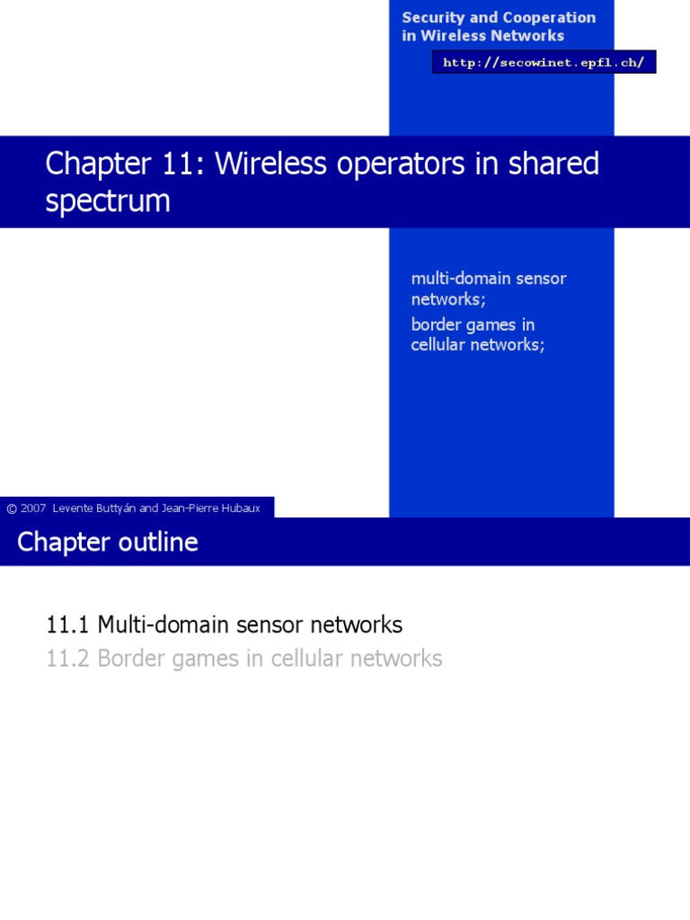 Chapter 11: Wireless Operators in Shared Spectrum: Multi-Domain Sensor Networks Border Games in ...